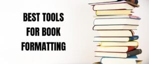 Software for Authors: 3 Best Free Book Formatting Tools - TangledTech